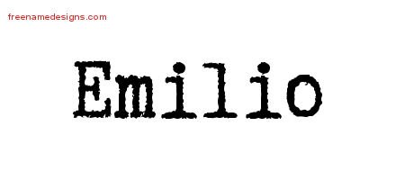 Typewriter Name Tattoo Designs Emilio Free Printout - Free Name Designs